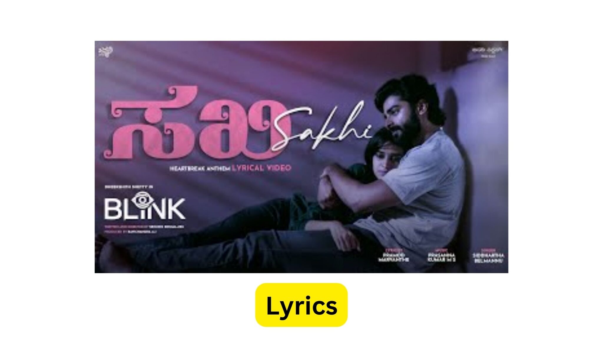 Sakhi Song Lyrics |Blink |Lyrics |Kannada |ಸಖಿ |ಬ್ಲಿಂಕ್ |Pramod Maravanthe - Holagi Sakhi Song ...